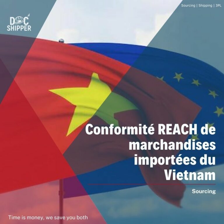 Conformité REACH de marchandises importées du Vietnam - 🥇FNM-Vietnam France